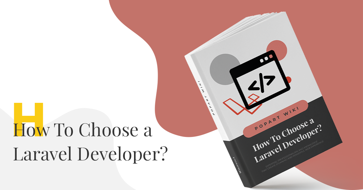 How To Choose a Laravel Developer?