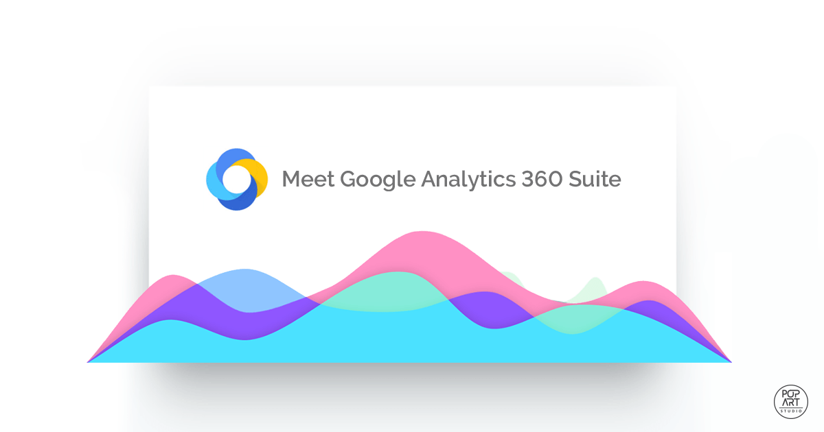 Meet Google Analytics 360 Suite