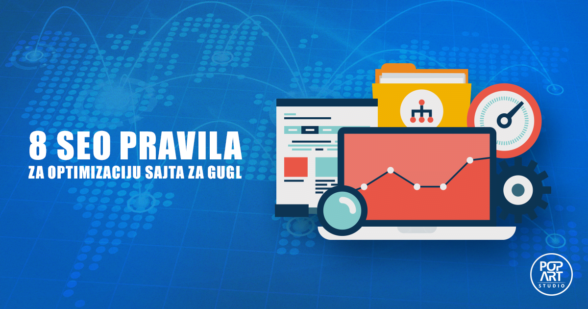 8 pravila za SEO optimizaciju sajta: dominirajte na Google