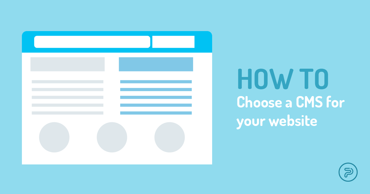 How To Choose a CMS For Your Website in 5 Easy Steps