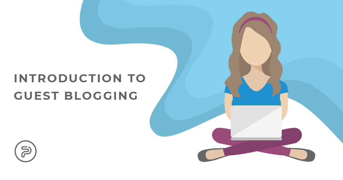 Introduction To Guest Blogging