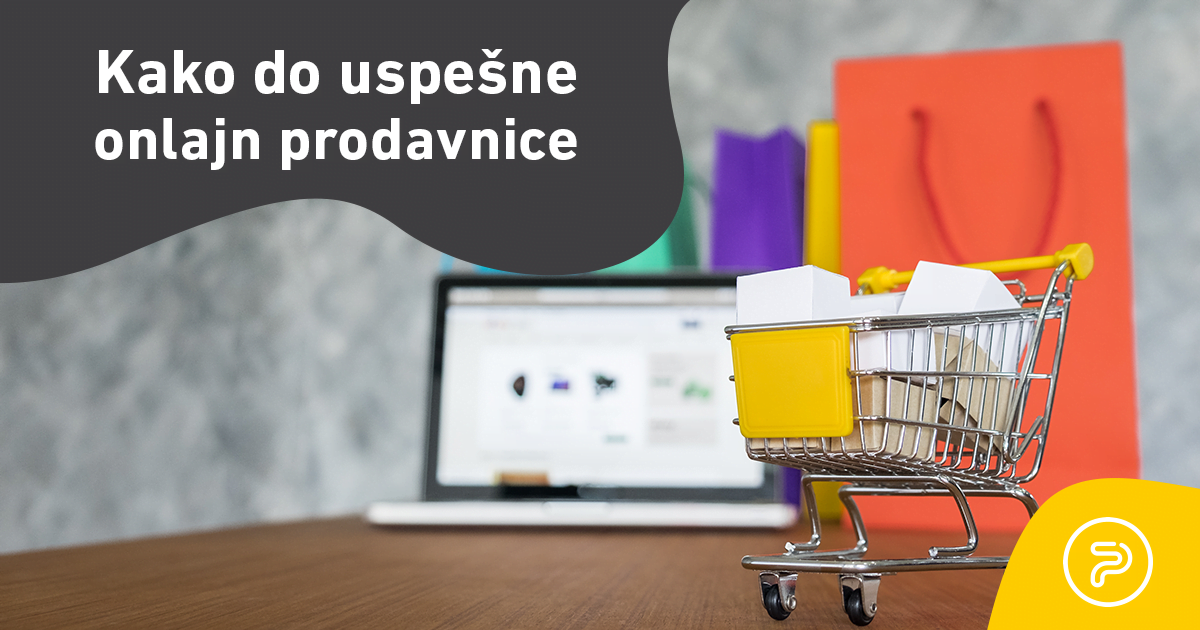 10 ključnih stavki za uspešnu online prodavnicu