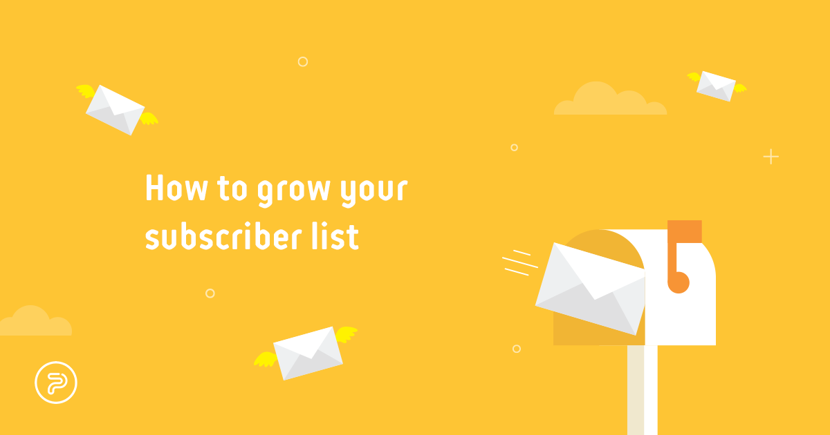 How To Grow Your Email Subscriber List