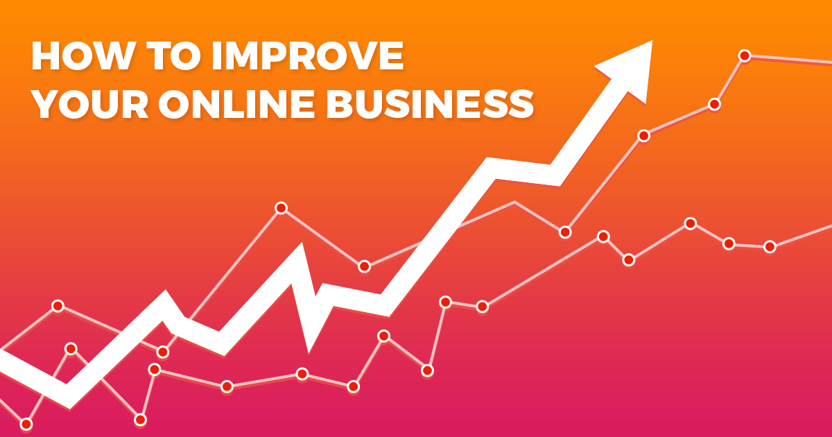 How To Improve Your Online Business