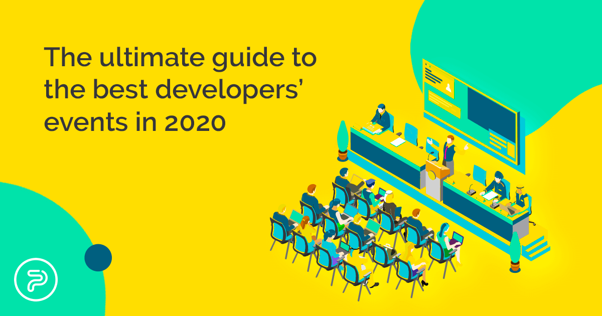 The ultimate guide to the best developers' events in 2020