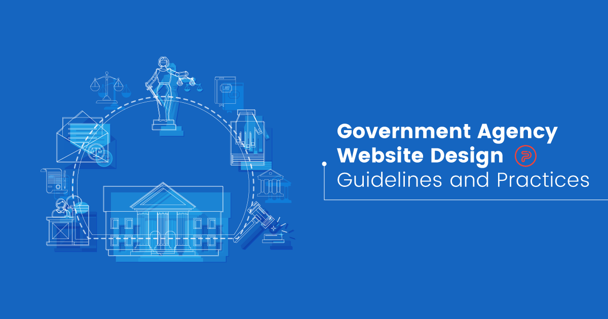 Government Agency Website Design – Guidelines and Practices