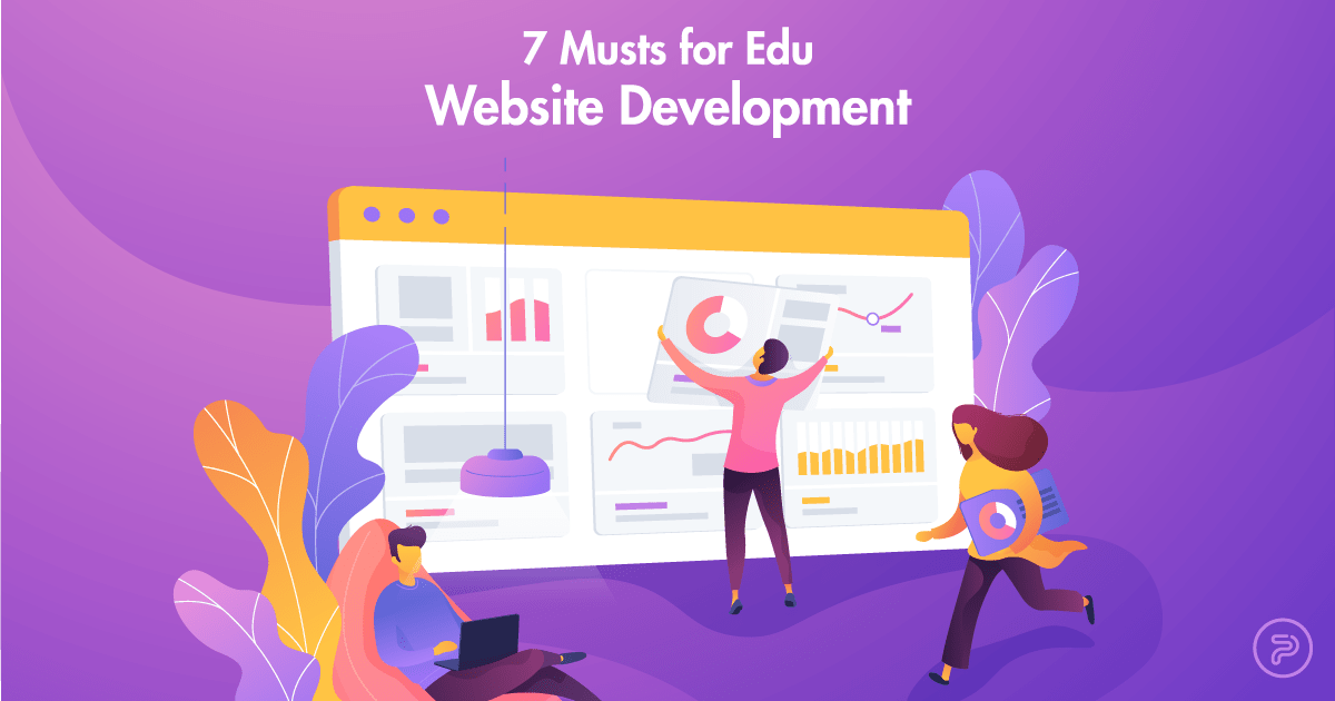 7 Musts For A Quality Educational Institution Website Development