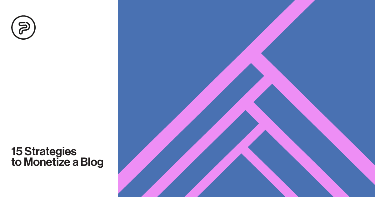 How to Monetize a Blog? 15 Profitable Strategies
