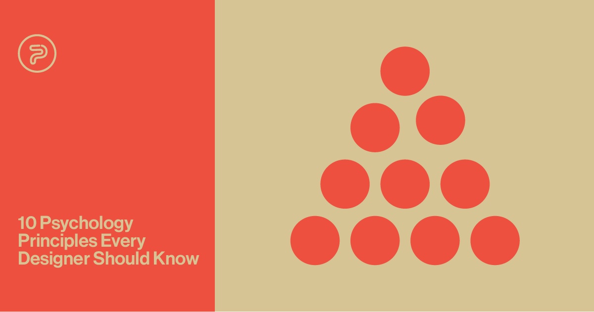 10 Psychology Principles Every Designer Should Know