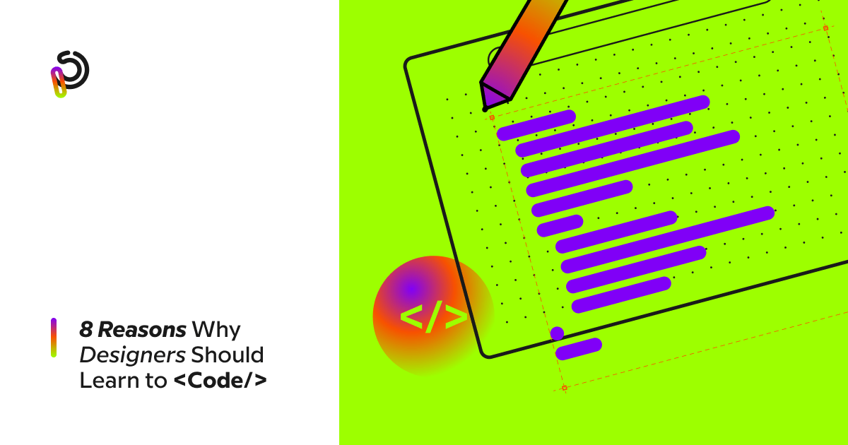 8 Reasons Why Designers Should Learn to Code