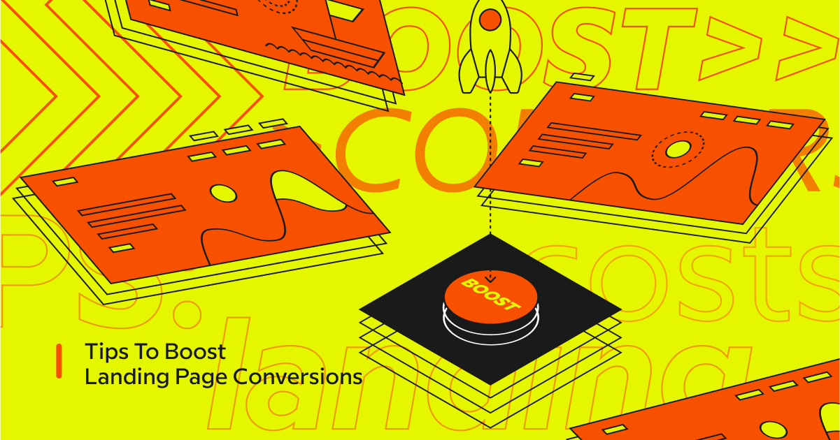 Tips To Boost Landing Page Conversions