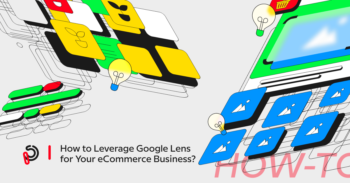 How To Leverage Google Lens for eCommerce Business